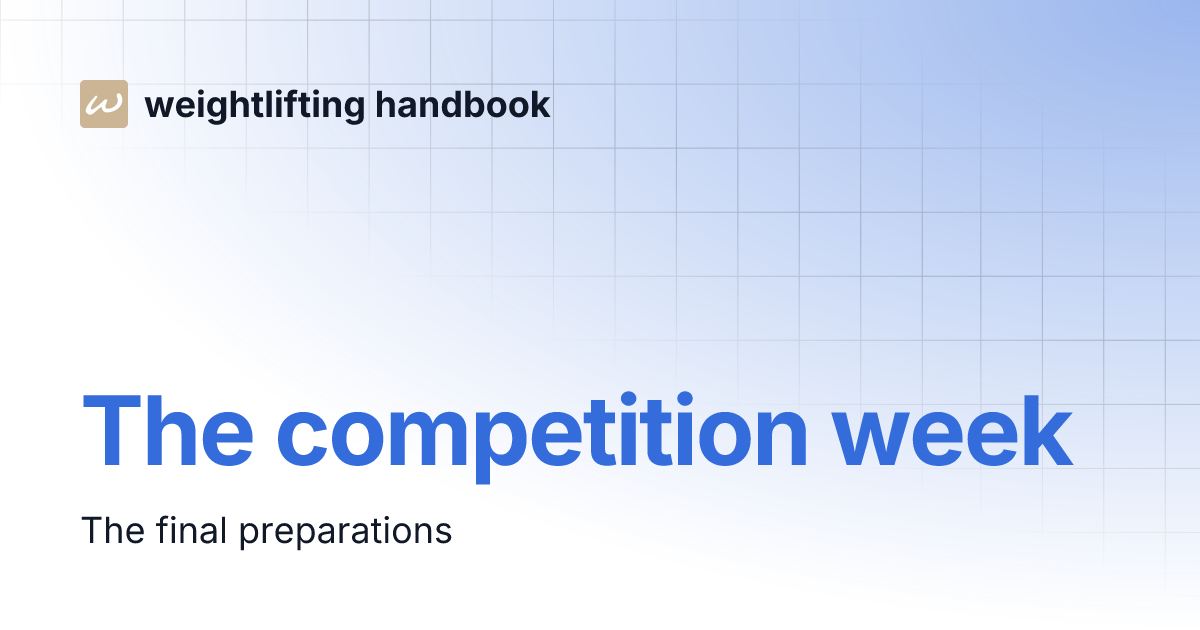 The competition week | weightlifting handbook